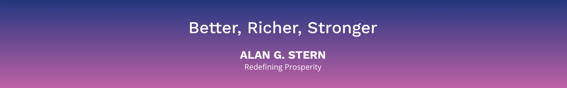 Better Richer Stronger